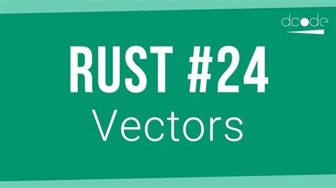 Rust Programming Tutorial 24 Vectors Youtube