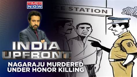 Was Nagarajus Lynching Justified In The Name Of Honor Killing India
