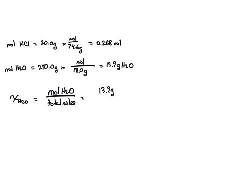 SOLVED A KCl Solution Is Prepared By Dissolving 20 0 G KCl In 250 0 G Of Water At 25C What Is