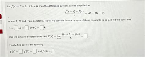 Solved Let F X 7 2x ﻿if H≠0 ﻿then The Difference Quotient