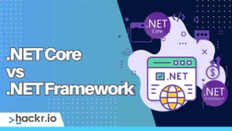 NET Core Vs NET Framework Whats The Difference