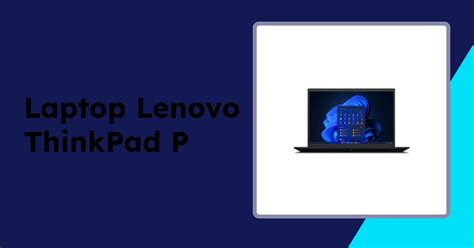 Laptop Lenovo Thinkpad P Ch Nh H Ng G P Thinkpro Vn