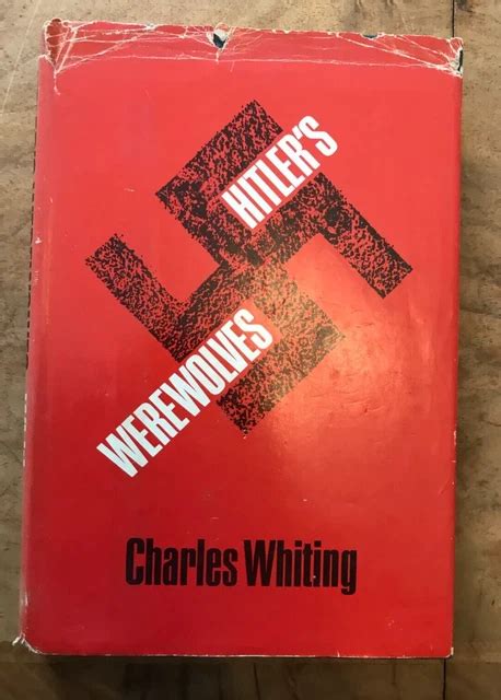 Hitlers Werewolves The Story Of The Resistance Movement 1944 1945 C