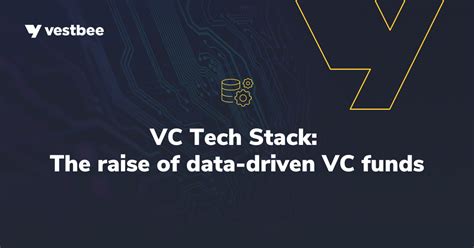 VC Tech Stack The Raise Of Data Driven VC Funds Vestbee