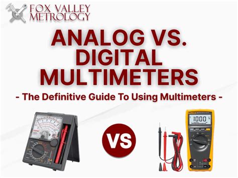 Analog Vs Digital Multimeters Fox Valley Metrology