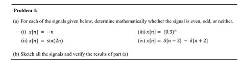 Solved Problem 4 A For Each Of The Signals Given Below Chegg Com
