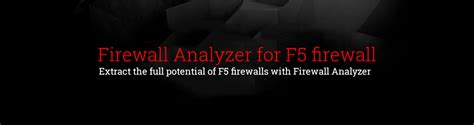 F Big IP Firewall Logs F Big IP Log Analyzer ManageEngine