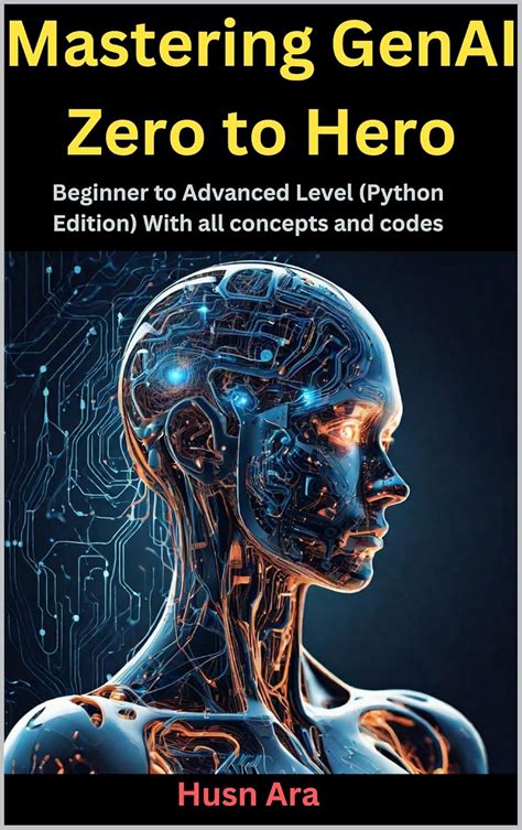 Mastering Genai Zero To Hero Beginner To Advanced Level