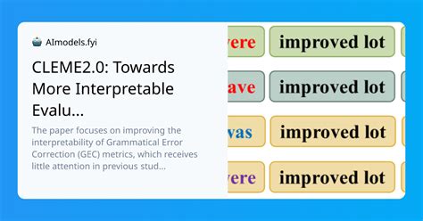 Cleme20 Towards More Interpretable Evaluation By Disentangling Edits For Grammatical Error