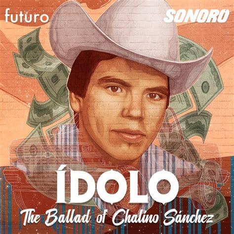 Todos Enfiestamos Con Chalino Sánchez Pero Nadie Sabe Su Muerte Un