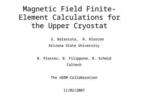 Ppt Magnetic Field Finite Element Calculations For The Upper Cryostat