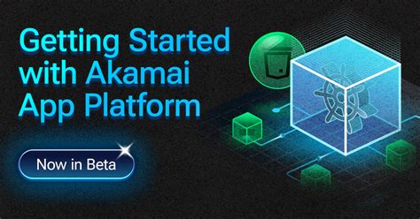 Getting Started With Akamai App Platform Akamai