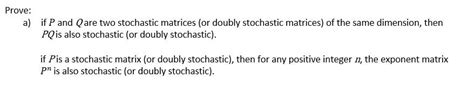 Solved A If P And Q Are Two Stochastic Matrices Or Doubly