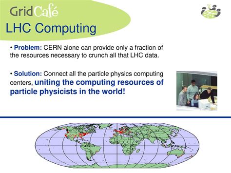 The Lhc And Grids Welcome To This Presentation Were So Glad You Came While Youre Here You