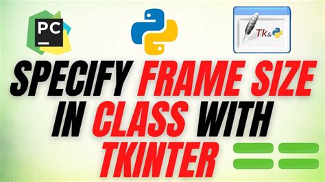 How To Specify Frame Size In Class With Tkinter Building A Tkinter App With A Class YouTube