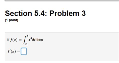 Solved Section 5 4 Problem 3 1 Point If F X Tdt Then Chegg Com