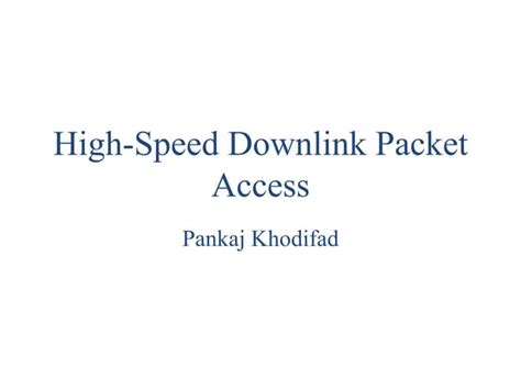 High Speed Downlink Packet Access Ppt