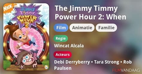 The Jimmy Timmy Power Hour 2 When Nerds Collide Film 2006 Filmvandaag Nl