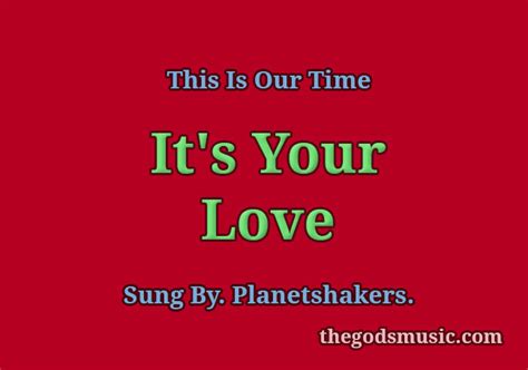 Its Your Love Song Lyrics