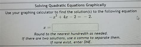 solved solving quadratic equations graphically use your