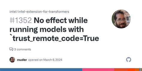No Effect While Running Models With `trustremotecodetrue · Issue