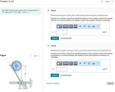 Solved Problem 16 110 3 Of 6 The Slider Block Has The Motion Chegg Com