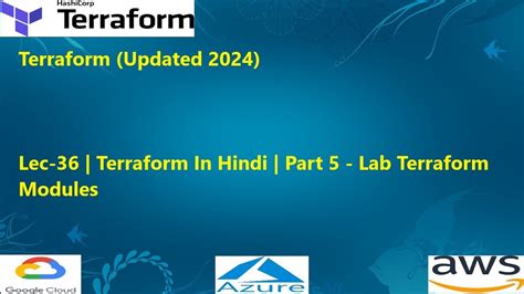 Lec 36 Terraform In Hindi Part 5 Lab Terraform Modules Youtube