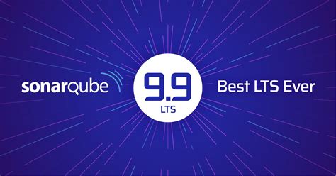 The Most Exciting Release Yet Sonarqube 99 Lts Sonar Sonar