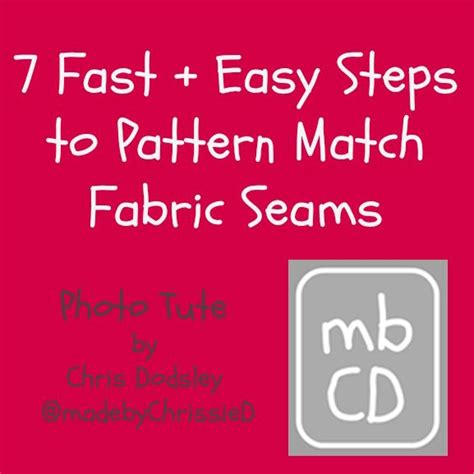 Steps To Pattern Match Fabric Seams By Chris Dodsley Of Made By ChrissieD Com Sewing