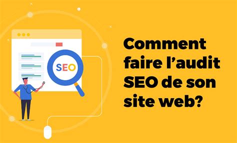 Comment réaliser un audit SEO d un site web