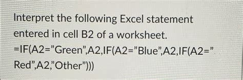 Solved Interpret The Following Excel Statement Entered In Chegg Com