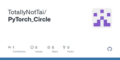 Github Totallynottaipytorchcircle