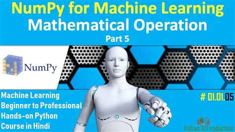 Python Numpy Tutorial In Hindi Part 5 Machine Learning Hands On Python Course In Hindi 0101