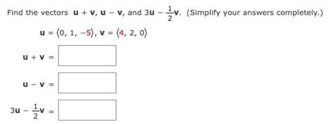 [answered] Find The Vectors U V Uv And 3u V Simplify Your Answers Kunduz