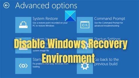 How To Disable Windows Recovery Environment WinRE