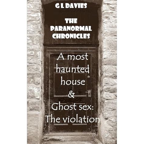 A Most Haunted House And Ghost Sex The Violation Audiobook By G L Davies