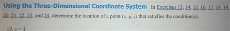 [answered] using the three dimensional coordinate system in exercises