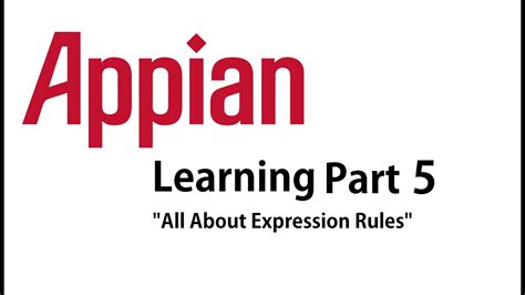 Appian Expression Rule Appian Functions And Rules Part 5 Youtube
