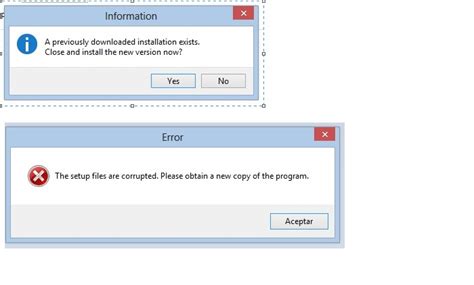 Error Message A Previously Downloaded Installation Exists The Setup Files Are Corrupted