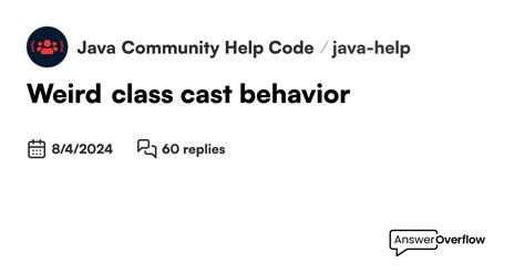 Weird Class Cast Behavior Java Community Help Code Learn