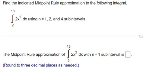 Solved Find The Indicated Midpoint Rule Approximation To The Chegg Com