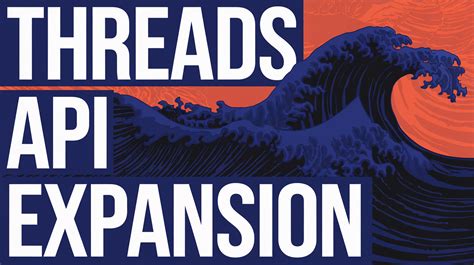 Threads Api Expansion New Opportunities For Third Party Integration