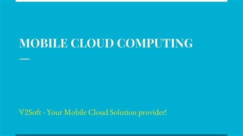 Ppt Mobile Cloud Computing Architectures Advantages Applications Powerpoint Presentation