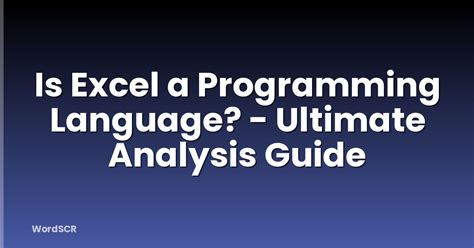 Is Excel A Programming Language Ultimate Analysis Guide Wordscr