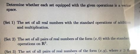 Solved Determine Whether Each Set Equipped With The Given Chegg Com