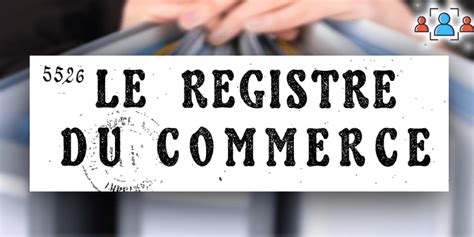 السجل التجاري بالمغرب Pdf كيفية استخراج نسخة منه Registre Commerce