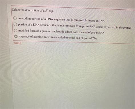 Solved Select The Description Of A 5 Cap Noncoding Portion