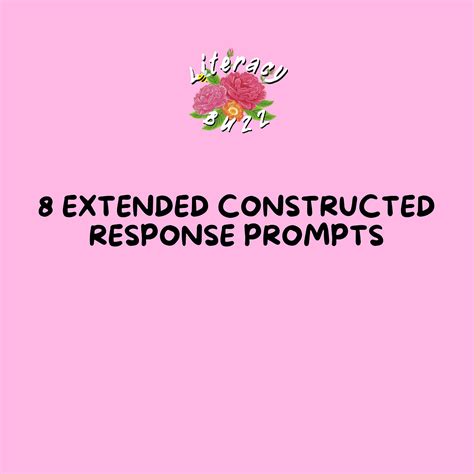 8 Extended Constructed Response Prompts The Literacy Buzz