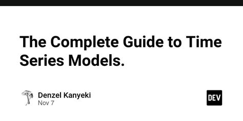 The Complete Guide To Time Series Models R Devto