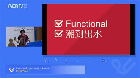Reactive Programming In Python｜keith Yang｜pycon Tw 2016 Youtube